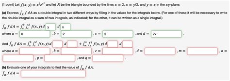 Solved Point Let F X Y Xex And Let R Be The Chegg Com