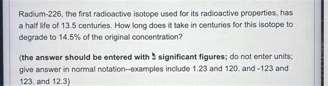 Solved Radium 226 ﻿the First Radioactive Isotope Used For