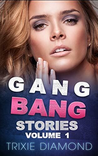 Gang Bang Stories Volume 1 By Trixie Diamond Goodreads