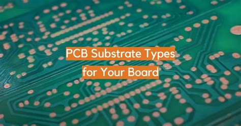 Pcb Substrate Types For Your Board Electronicshacks