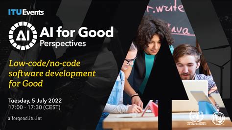 Low Codeno Code Software Development For Good Ai For Good