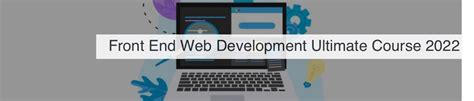Reddit Comments On Front End Web Development Ultimate Course 2022 Udemy Course Reddemy