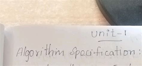 Unit 1 Algorithim Specification Studyx