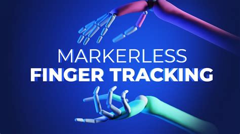 New Release Markerless Finger Tracking Youtube