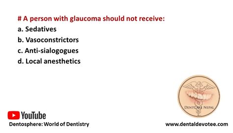 Dentosphere World Of Dentistry A Person With Glaucoma Should Not
