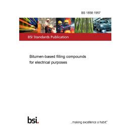 Bs 18581957 Bitumen Based Filling Compounds For Electrical Purposes