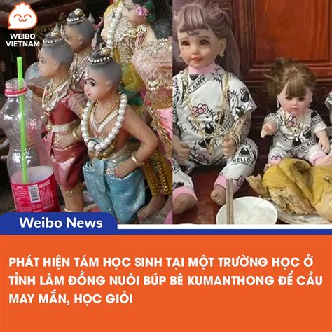 Weibo Việt Nam CẢnh BÁo HỌc Sinh NuÔi BÚp BÊ Kumanthong Facebook