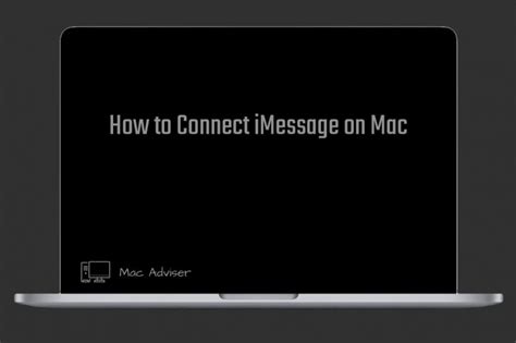 How To Connect IMessage To Mac