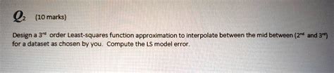 Solved Q2 10 Marks Design A 3r Order Least Squares Function