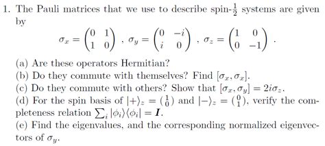 Solved 1 The Pauli Matrices That We Use To Describe Spin