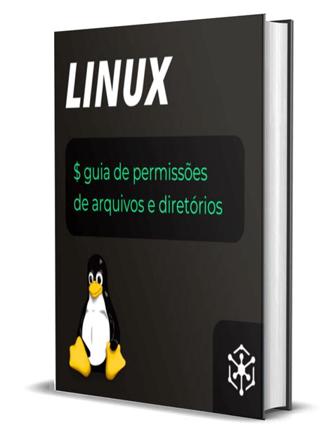 Ebook Guia Das Permissões Do Linux Hora De Codar