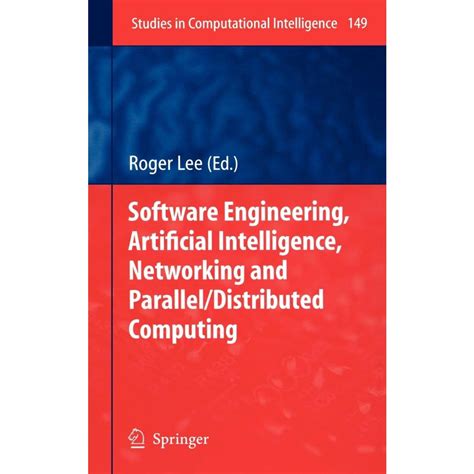 software engineering artificial intelligence networking and parallel distributed computing
