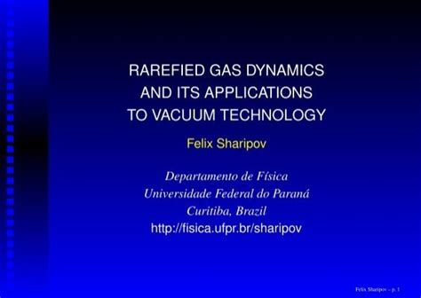 Rarefied Gas Dynamics And Its Applications To Vacuum