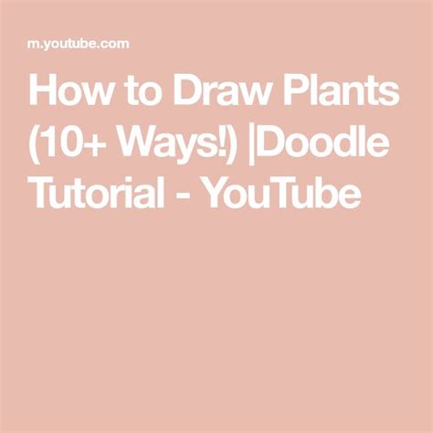 How To Draw Plants 10 Ways Doodle Tutorial Youtube Tutorial Doodles Draw