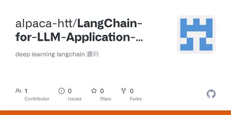 GitHub alpaca htt LangChain for LLM Application Development deep learning langchain 源码