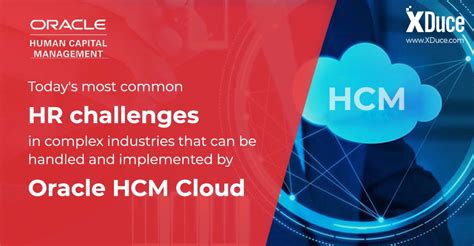 Learn How Oracle HCM Cloud Simplify Human Resource Challenges XDuce