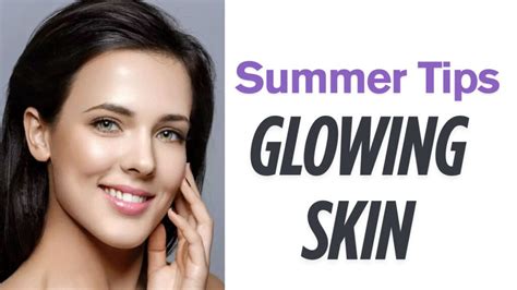 Summer Tips For Glowing Skin During Summer Pune Pulse