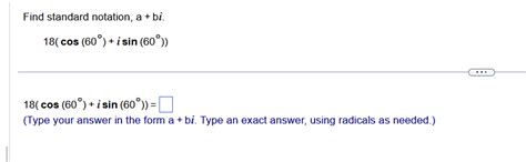 Solved Find Standard Notation Abi 18cos60∘isin60∘