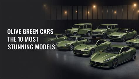 Olive Green Cars The 10 Most Stunning Models In 2026 Carxplorer
