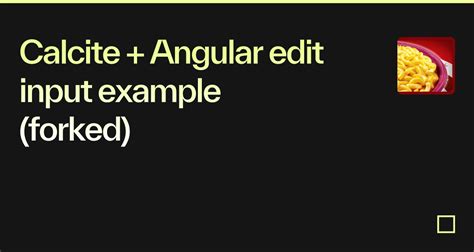 Calcite Angular Edit Input Example Forked Codesandbox