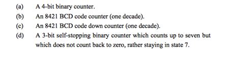 Solved A A 4 Bit Binary Counter B An 8421 Bcd Code