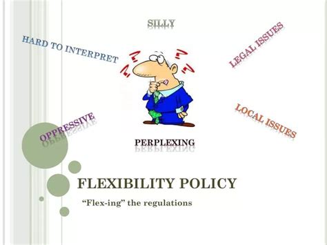 Ppt Flexibility Policy Powerpoint Presentation Free Download Id