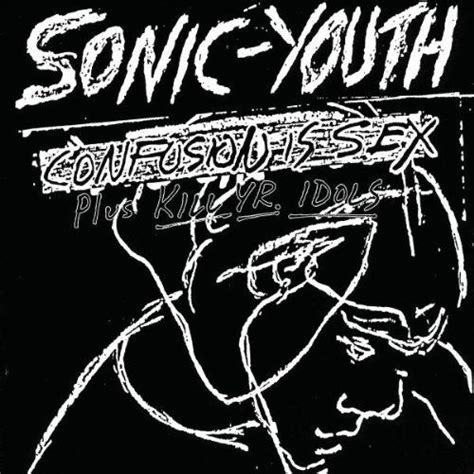 Sonic Youth Confusion Is Sex Ucr