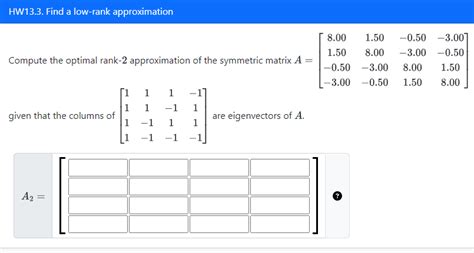solved hw13 3 ﻿find a low rank approximationcompute the