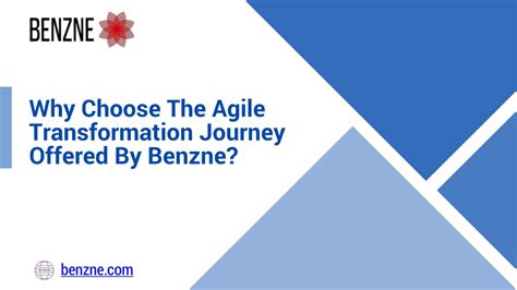 Ppt Why Choose The Agile Transformation Journey Offered By Benzne Powerpoint Presentation