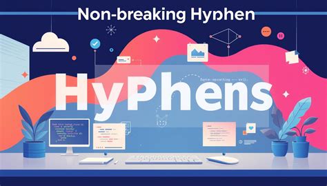 Mastering The Html Non Breaking Hyphe