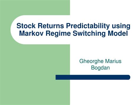 Ppt Stock Returns Predictability Using Markov Regime Switching Model