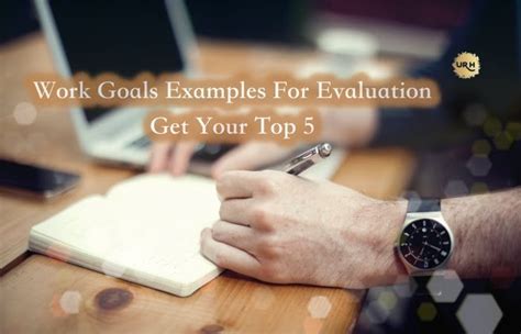 Work Goals Examples For Evaluation Get Your Top