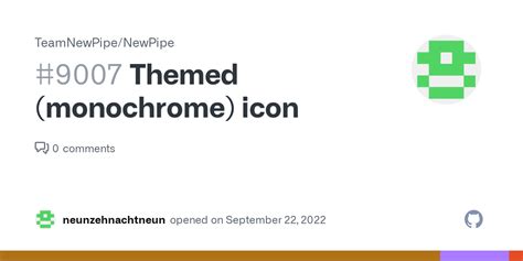 Themed Monochrome Icon · Issue 9007 · Teamnewpipenewpipe · Github