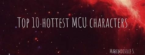 Top Hottest Mcu Characters Mademoiselle S