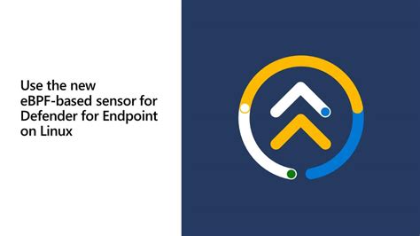 How Ebpf Sensor For Microsoft Defender For Endpoint On Linux Is Now