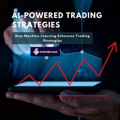 How Machine Learning Boosts Ai Powered Trading Strategies Syntium Algo