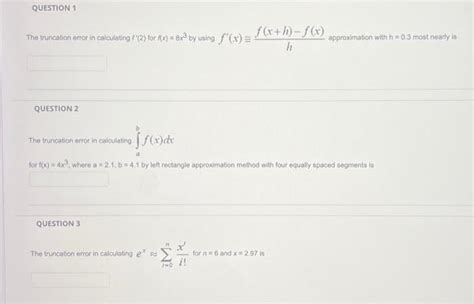 Solved The Truncation Error In Calculating F′ 2 For