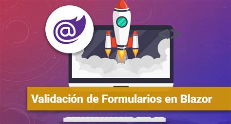 Validación De Formularios En Blazor Render2web