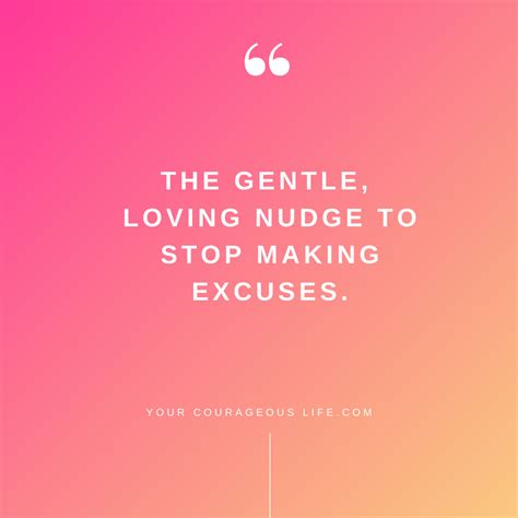 The Courage To Stop Making Excuses — Kate Swoboda