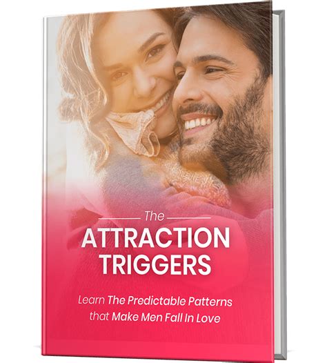 Attraction Triggers Learn The Predictable Patterns That Make Men Fall