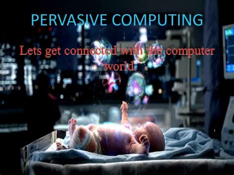 Pervasive Computingpptx Computing Technology And Computing