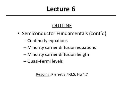 Lecture 6 Outline Semiconductor Fundamentals Contd Continuity Equations