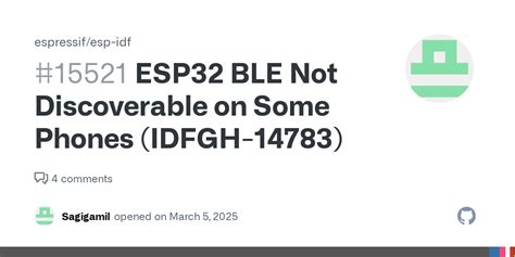 Esp32 Ble Not Discoverable On Some Phones Idfgh 14783 · Issue 15521 · Espressifesp Idf · Github