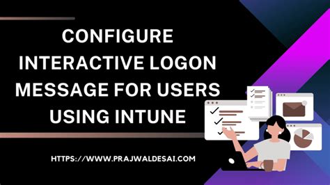 Configure Interactive Logon Message For Users Using Intune