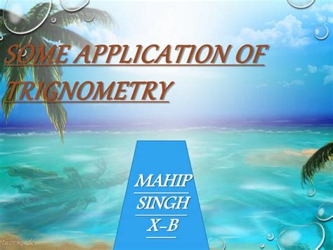 Maths Project Some Applications Of Trignometry Class 10 Pptx