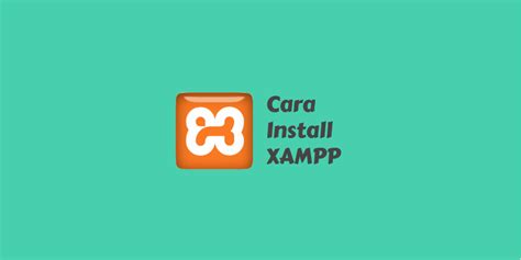 Baru Cara Install XAMPP Di OS Windows Linux Mac OS