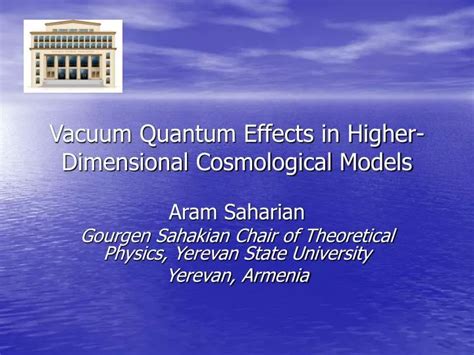Ppt Vacuum Quantum Effects In Higher Dimensional Cosmological Models