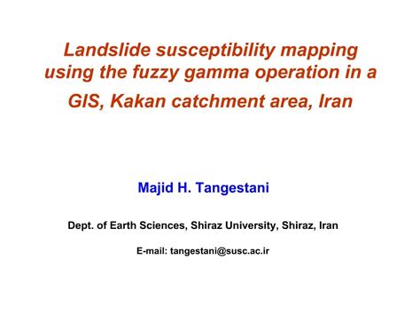 Ppt Landslide Susceptibility Mapping Using The Fuzzy Gamma Operation In A Gis Kakan Catchment