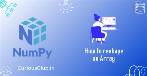 NumPy Reshaping Np Reshape Numpy Reshape NumPy Reshaping Np Reshape Numpy Reshape