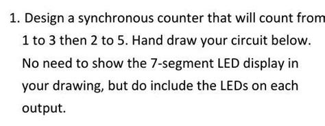 Solved Design A Synchronous Counter That Will Count From Chegg